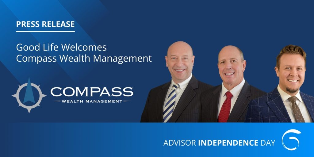 Good Life Welcomes Compass Wealth Management