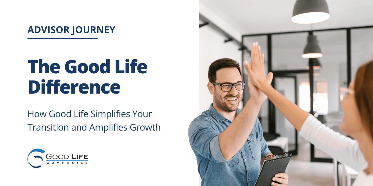 The Good Life Difference—How Good Life Simplifies Your Transition and ...
